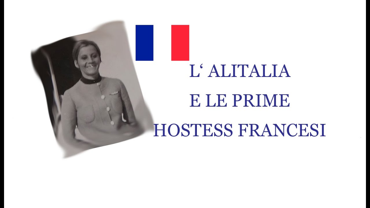 1969 l' Alitalia e le prime Hostess Francesi - YouTube