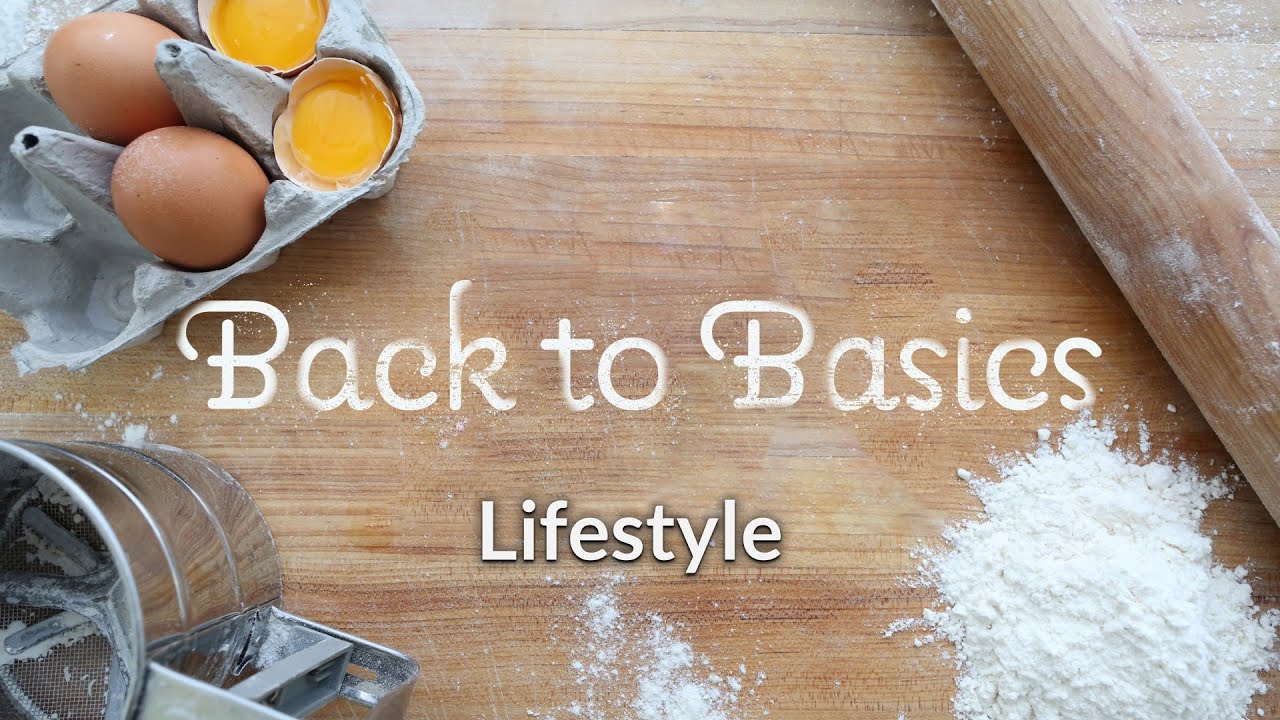 Back to Basics (Lifestyle) 11/07/21 - YouTube