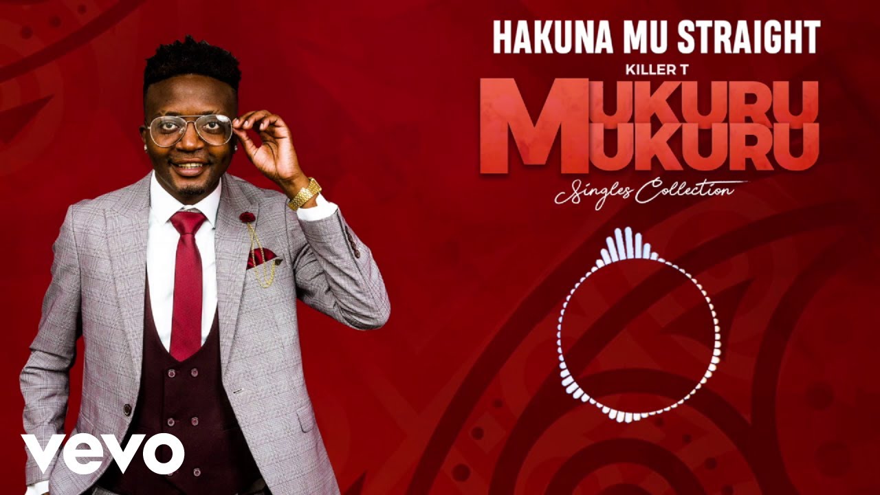 Killer T - Hakuna Mu Straight (Official Audio) - YouTube
