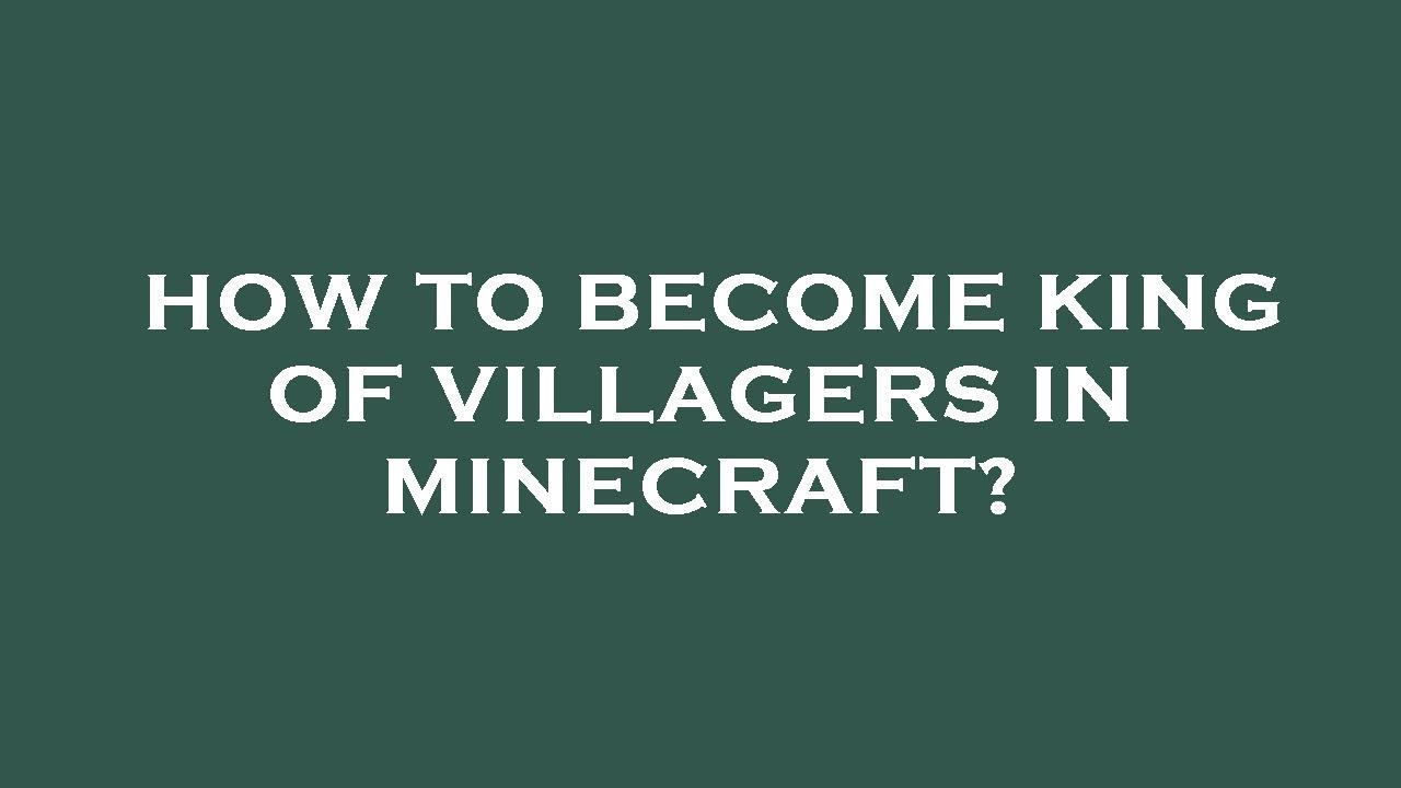 How to become king of villagers in minecraft? - YouTube