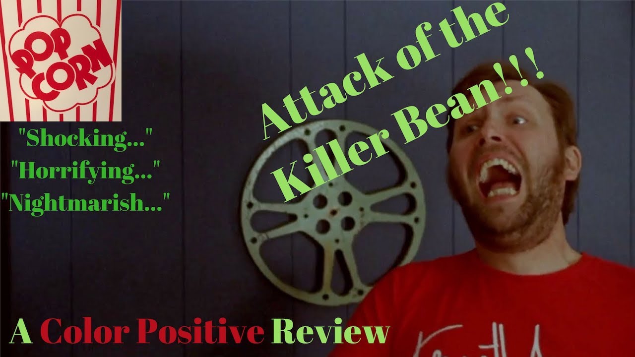 Attack of the Killer Bean: movie review (2018)- Color Positive Movies ...