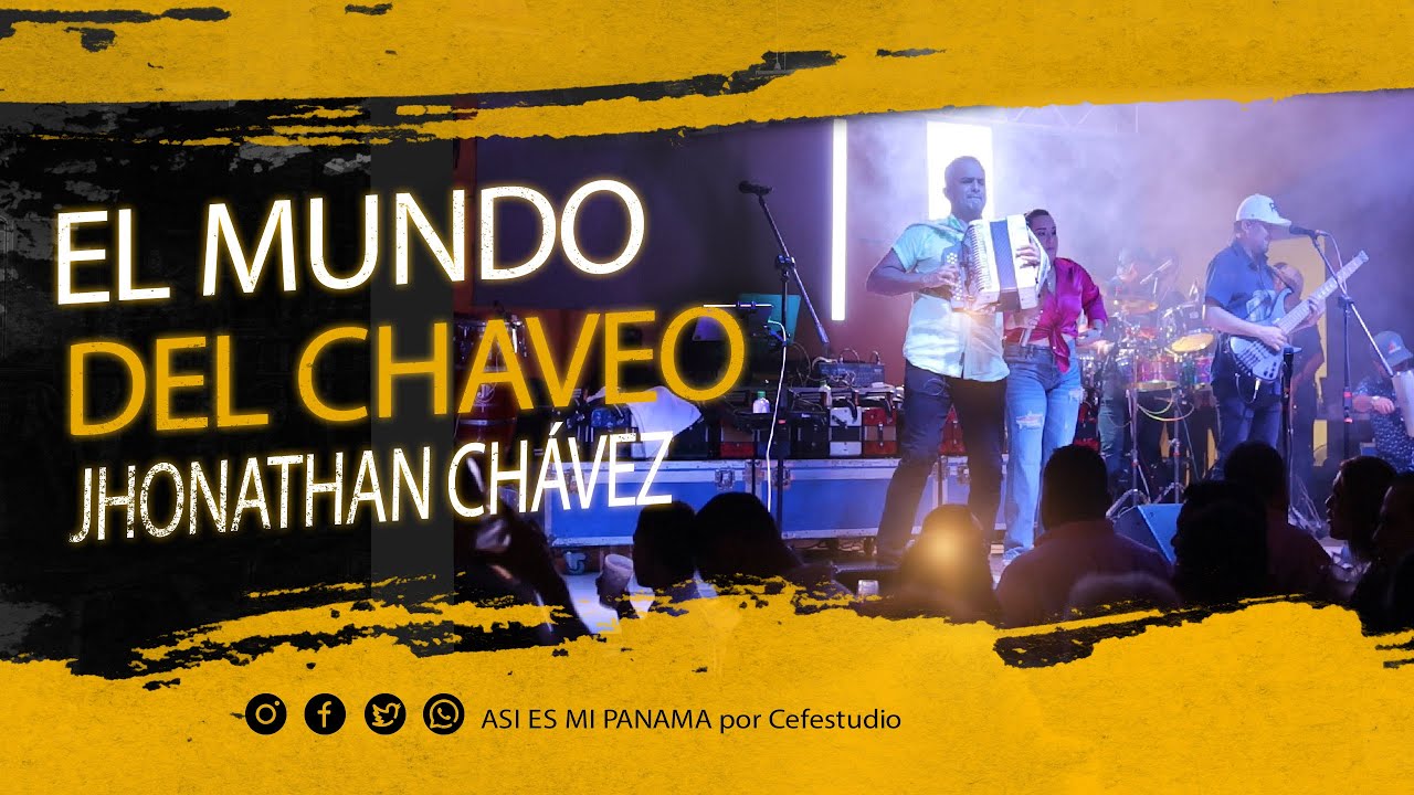 EL MUNDO DEL CHAVEO / JHONATHAN CHÁVEZ EN VIVO - YouTube