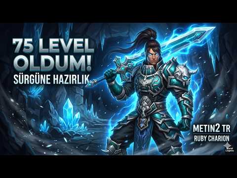 75 Level Oldum l Sürgüne Hazırlık l Bedensel Savaşçı l  Metin2 TR Ruby Charon