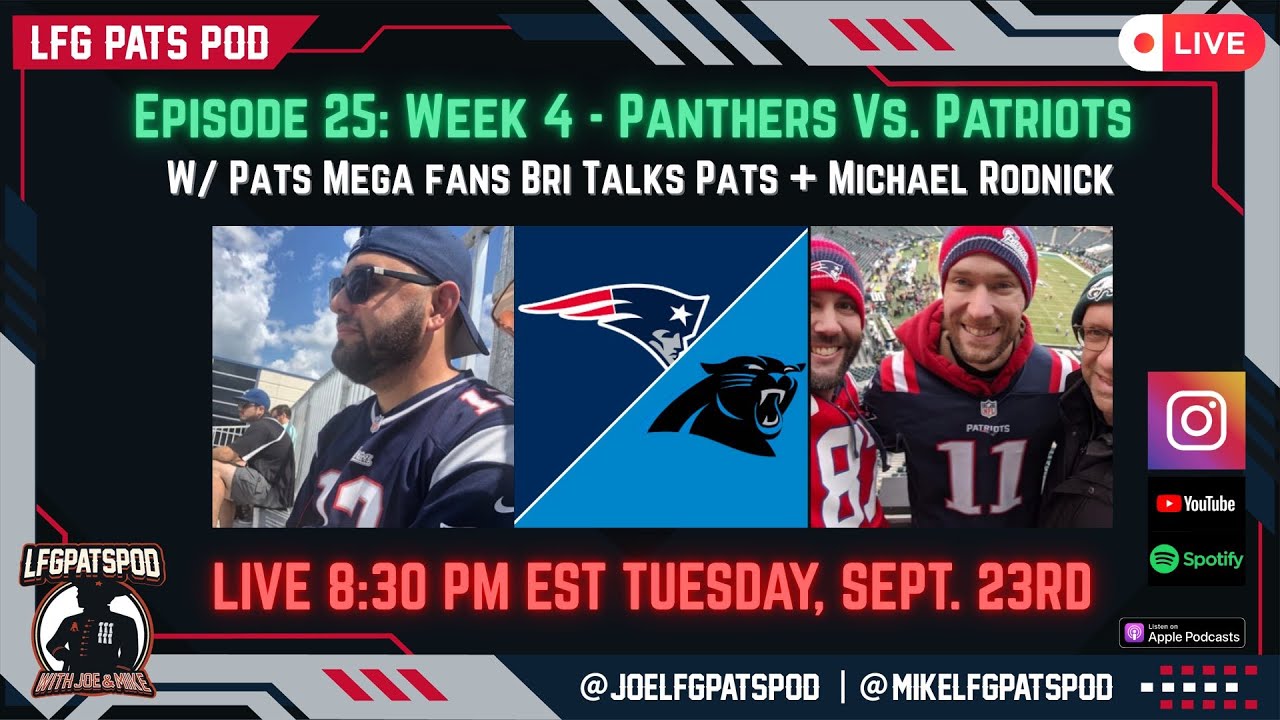 Episode 25 - Panthers vs. Patriots w/ Pats Mega Fans BriTalksPats ...