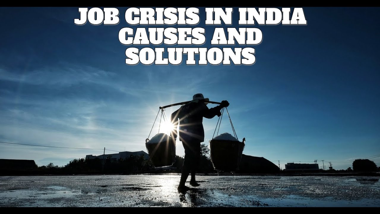 Causes and Solutions of the Job Crisis in India | The Knowledge ...