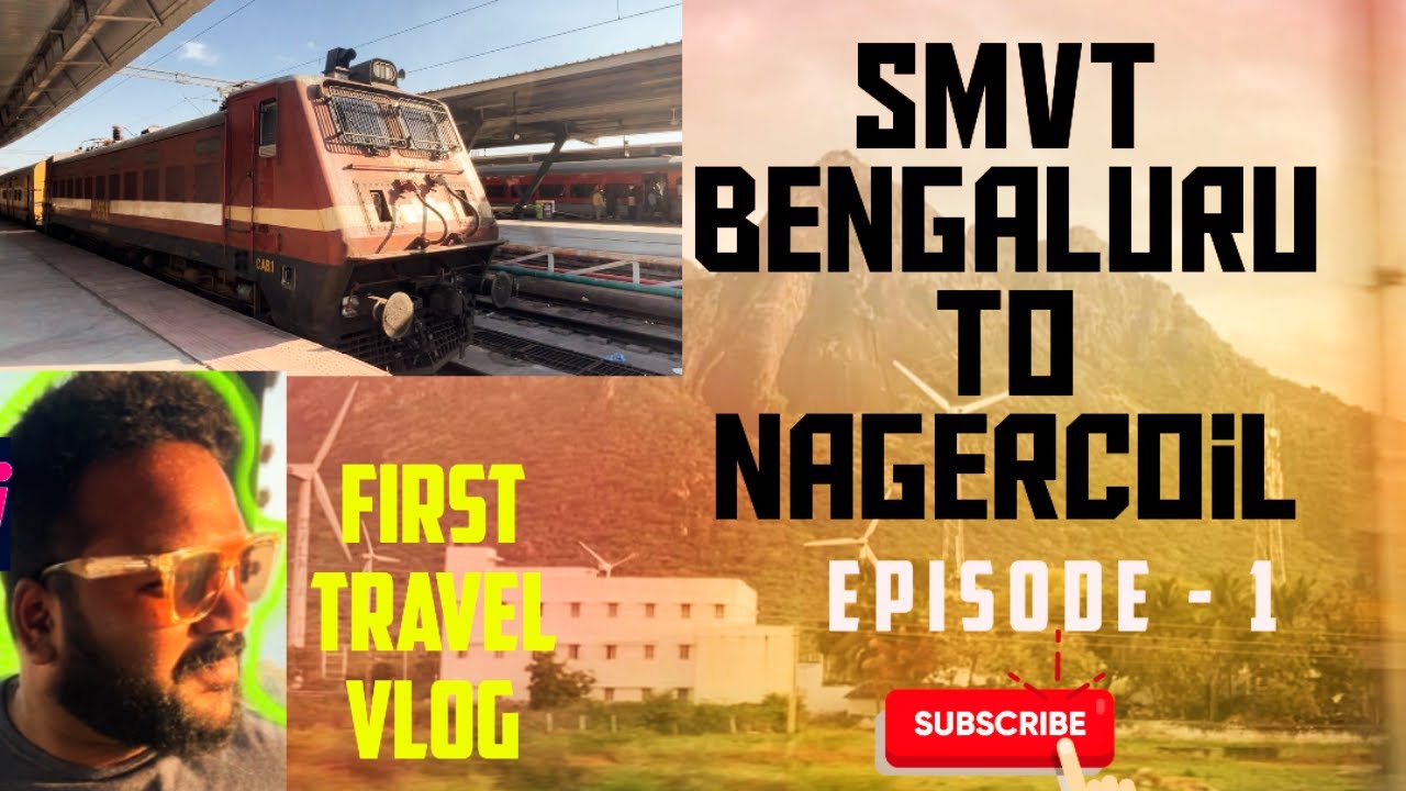 Smvt Bengaluru to Nagercoil 🚂😀 நம்ம first travel Vlog, 💖13 hours in train, with செம்ம views 😍 ...