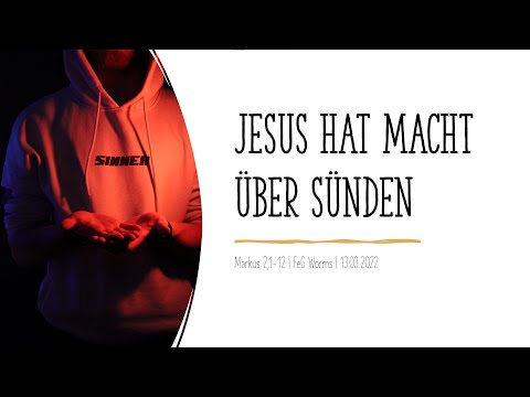 Jesus hat Macht über Sünden | Markus 2,1-12 | FeG Worms
