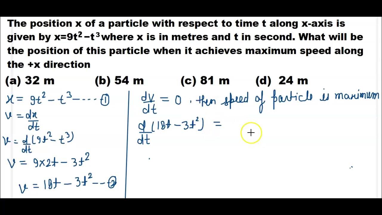 the position x of a particle with respect to time t along x axis is given by x= 9t2-t3 - YouTube