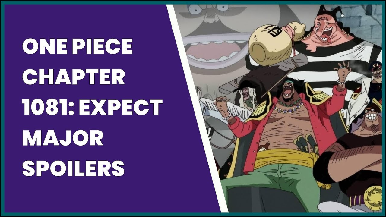 ONE PIECE CHAPTER 1081: EXPECT MAJOR SPOILERS - YouTube