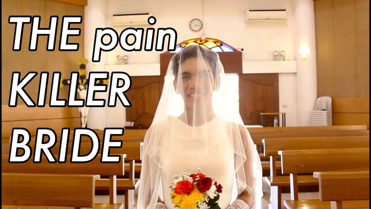 THE pain KILLER BRIDE - YouTube