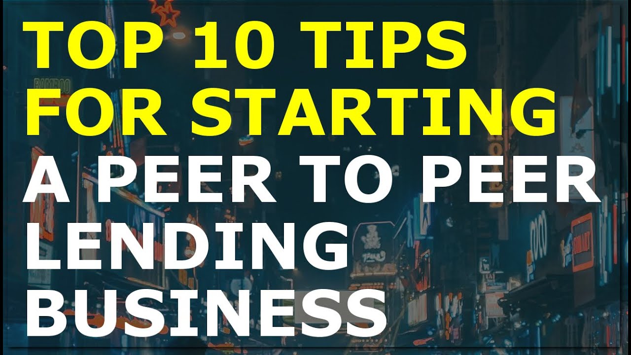 How to Start a Peer to Peer Lending Business | Free Lending Business ...