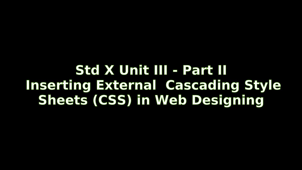 Ict Class 10 Unit 3 Part 2 Inserting Linking Css Stylesheet In A Web Page Youtube