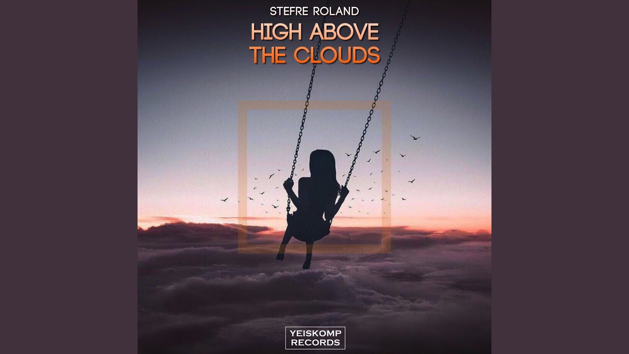 High Above The Clouds (Original Mix) - YouTube