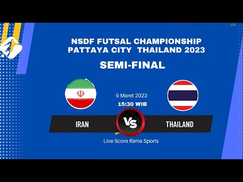 🔴 IRAN (5) VS (1) THAILAND - NSDF FUTSAL CHAMPIONSHIP 2023 - YouTube