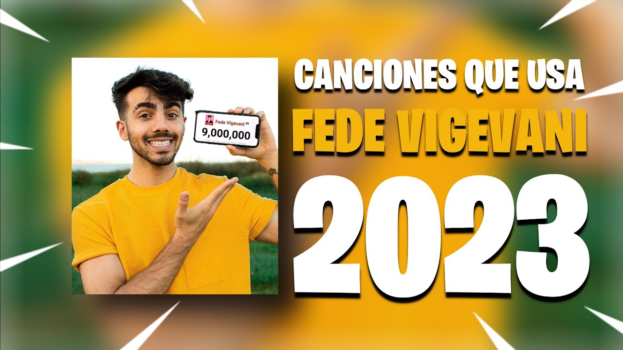 CANCIONES QUE USA *FEDE VIGEVANI* EN SUS VIDEOS 2024 | PARTE 15 - YouTube