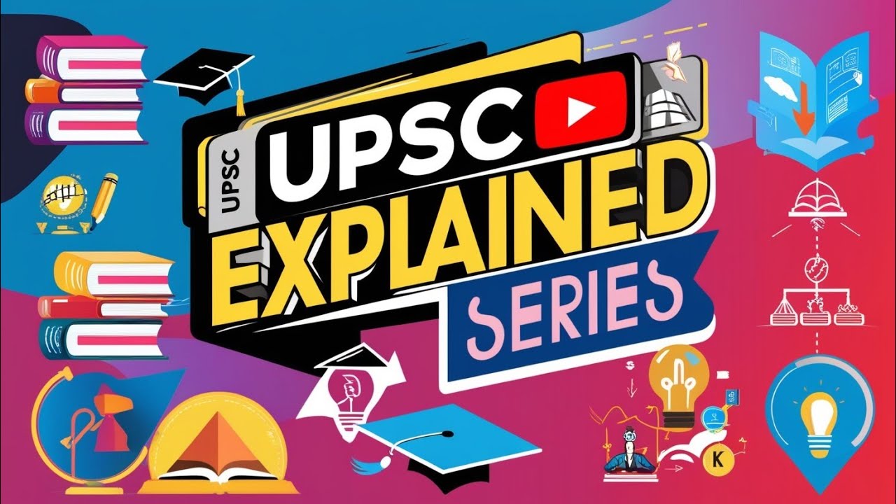 Launching Our New "UPSC Explained Series" | Kickstart Your UPSC Prep ...
