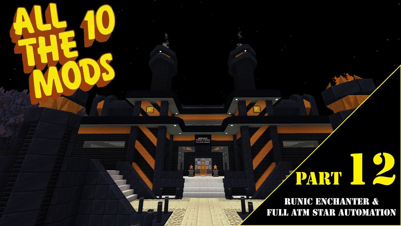 ATM 10: The Star Forge - Part 12 - Runic Enchanter and full ATM star ...
