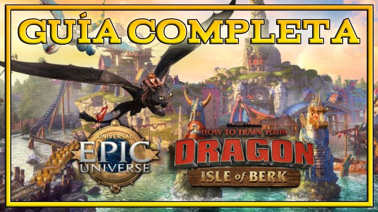 🐉 Guía Completa Isla de Berk - Cómo Entrenar a tu Dragón en Universal ...