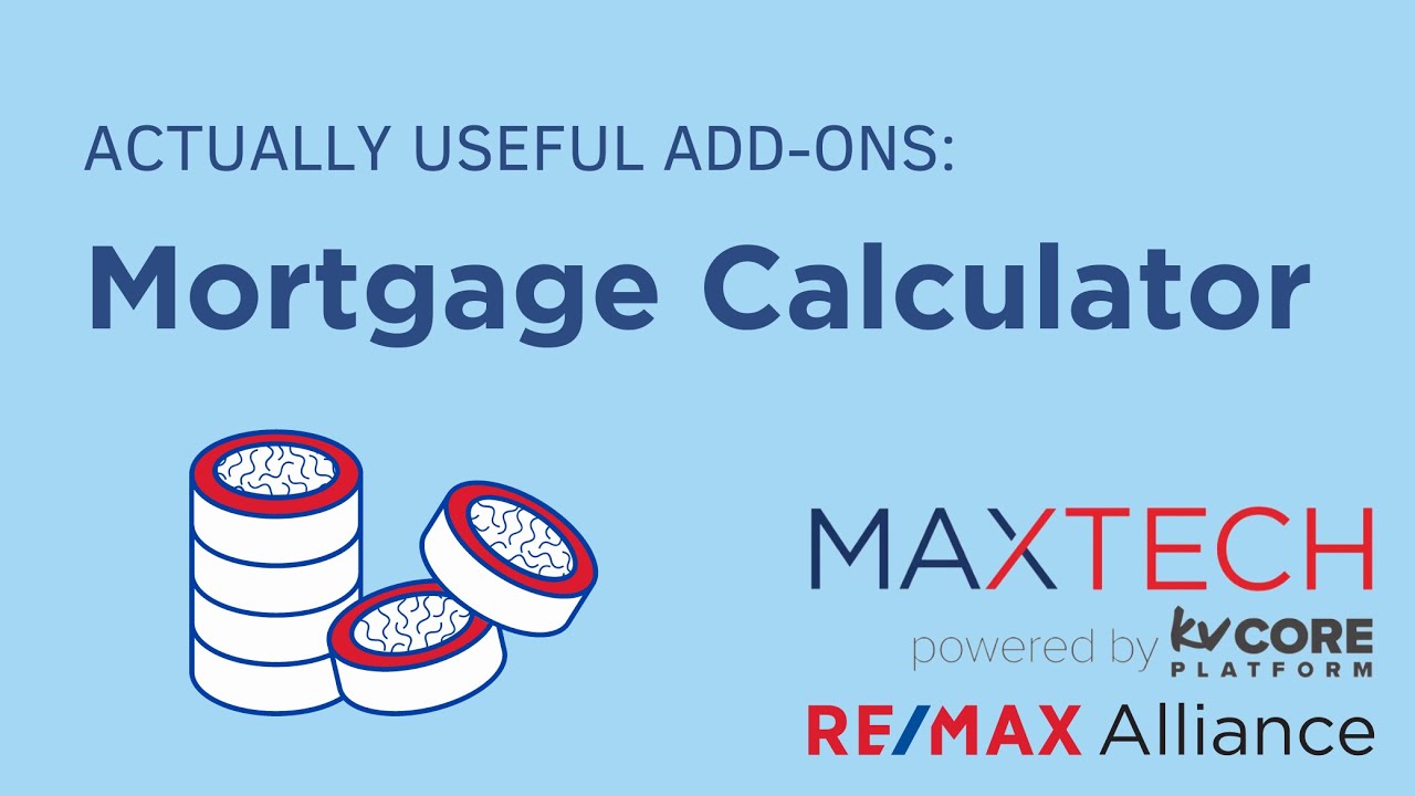 Actually Useful Upgrades: Mortgage Calculator Add On Widget in the MAX ...