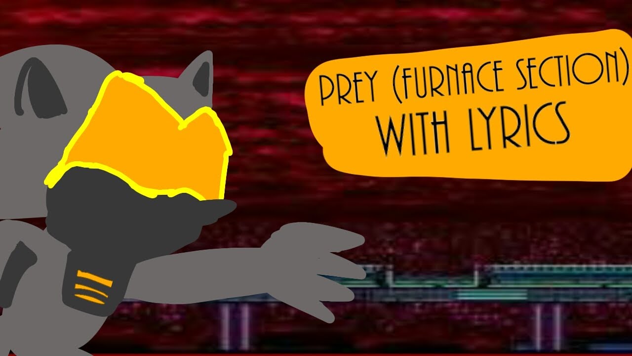 PREY (furnace Section) WITH LYRICS - YouTube
