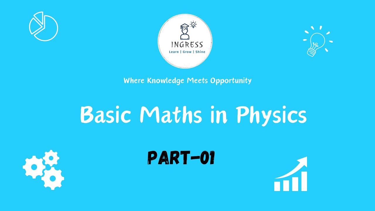 Basic Math's in Physics-01 || JEE | NEET | Class 12 | Class 11 | Class 10 | Class 9 | Olympiads ...