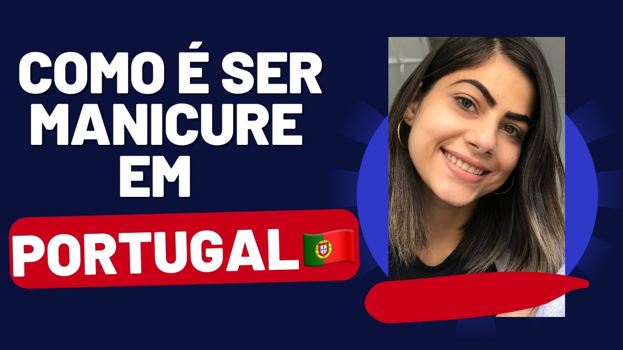 COMO É SER MANICURE EM PORTUGAL? Nathalia responde - YouTube