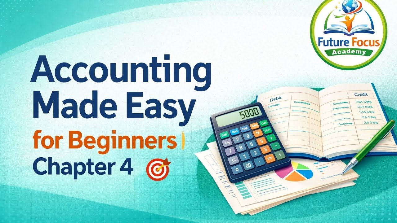 Accounting Made Easy for Beginners | Chapter 4 🎯 | Accounting | chapter ...