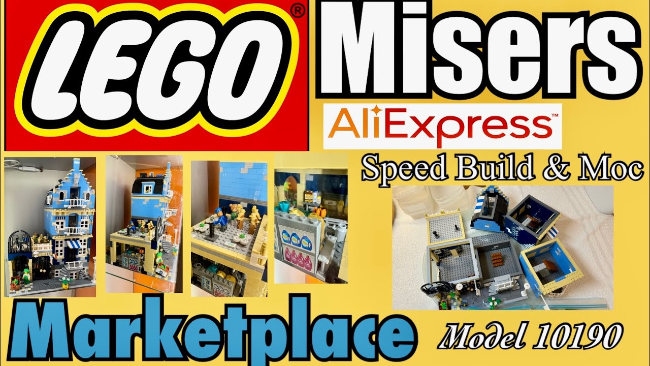 LEGO Misers AliExpress Model 10190, Marketplace, Speed Build & Moc ...