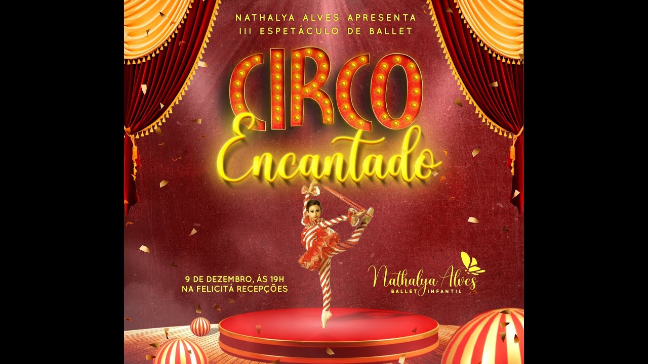 Ballet Nathalya Alves Apresenta: O CIRCO ENCANTADO - 09/12 na Felicitá ...