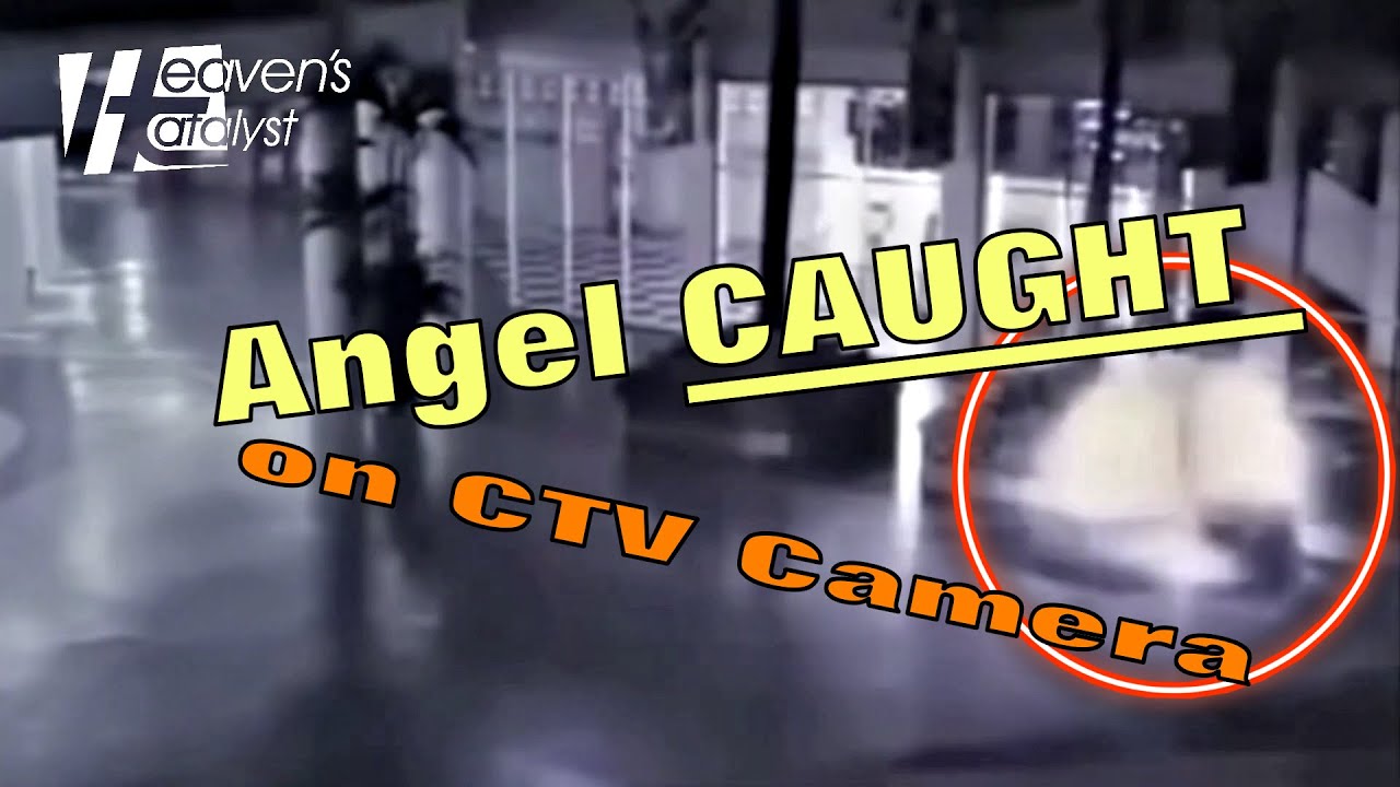 Angel CAUGHT on CTV Camera -GUARDIAN ANGELS are sent to help us - YouTube