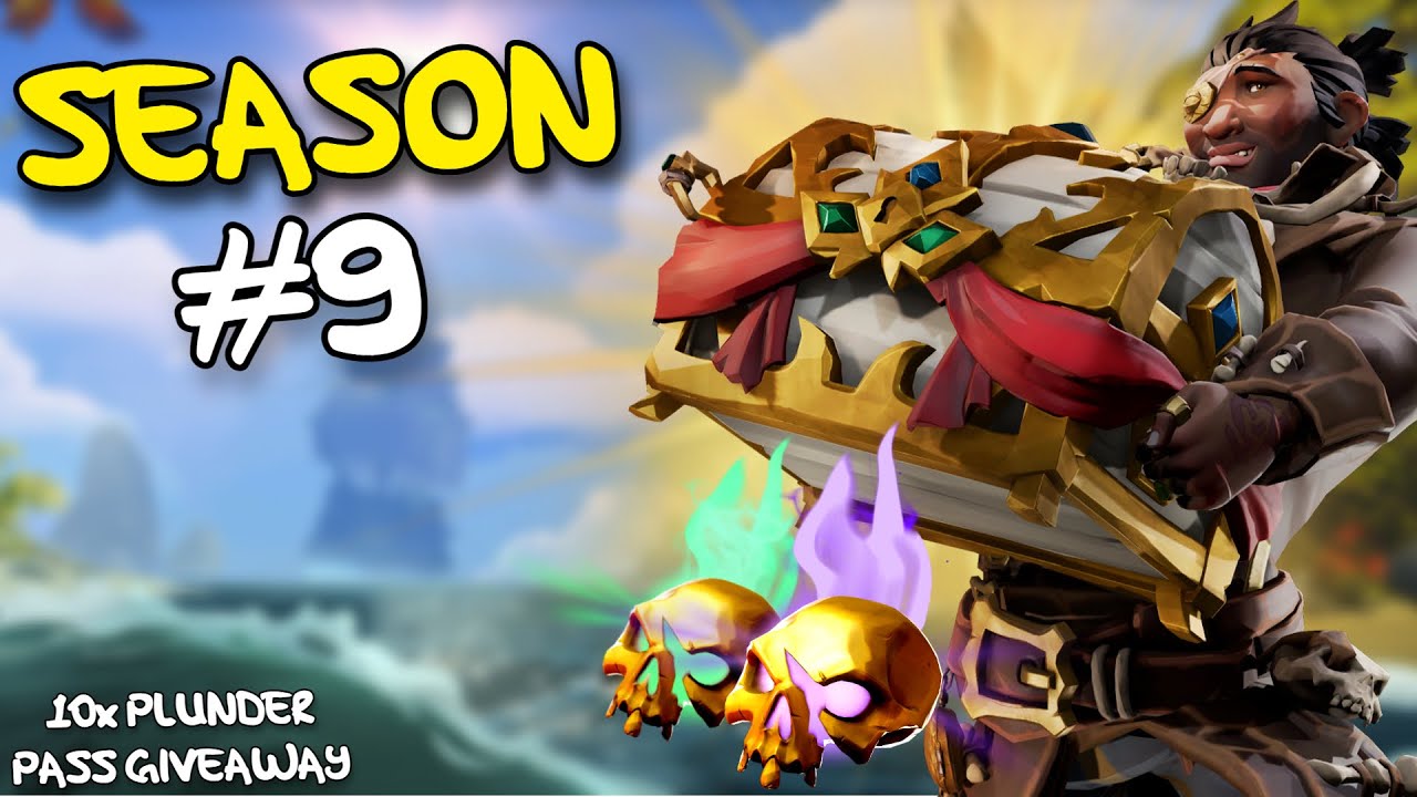 Season 9 is HERE! | 10x Plunder Pass Giveaway! - Sea of Thieves Season ...
