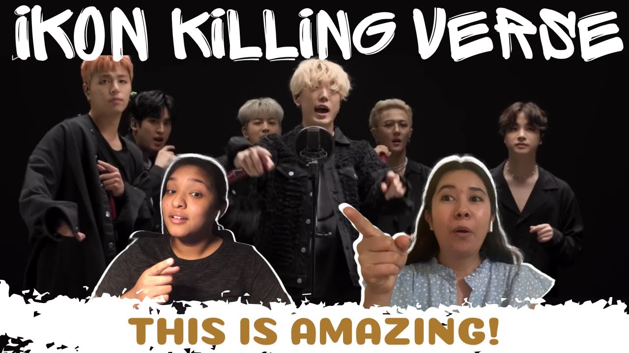 iKON(아이콘)- KILLING VERSE | REACTION - YouTube