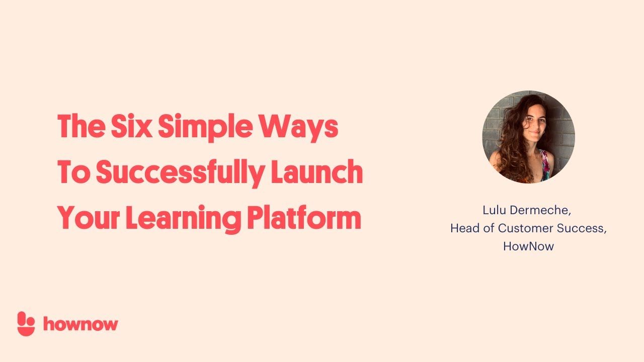 The 6 Simple Ways To Successfully Launch Your Learning Platform - YouTube