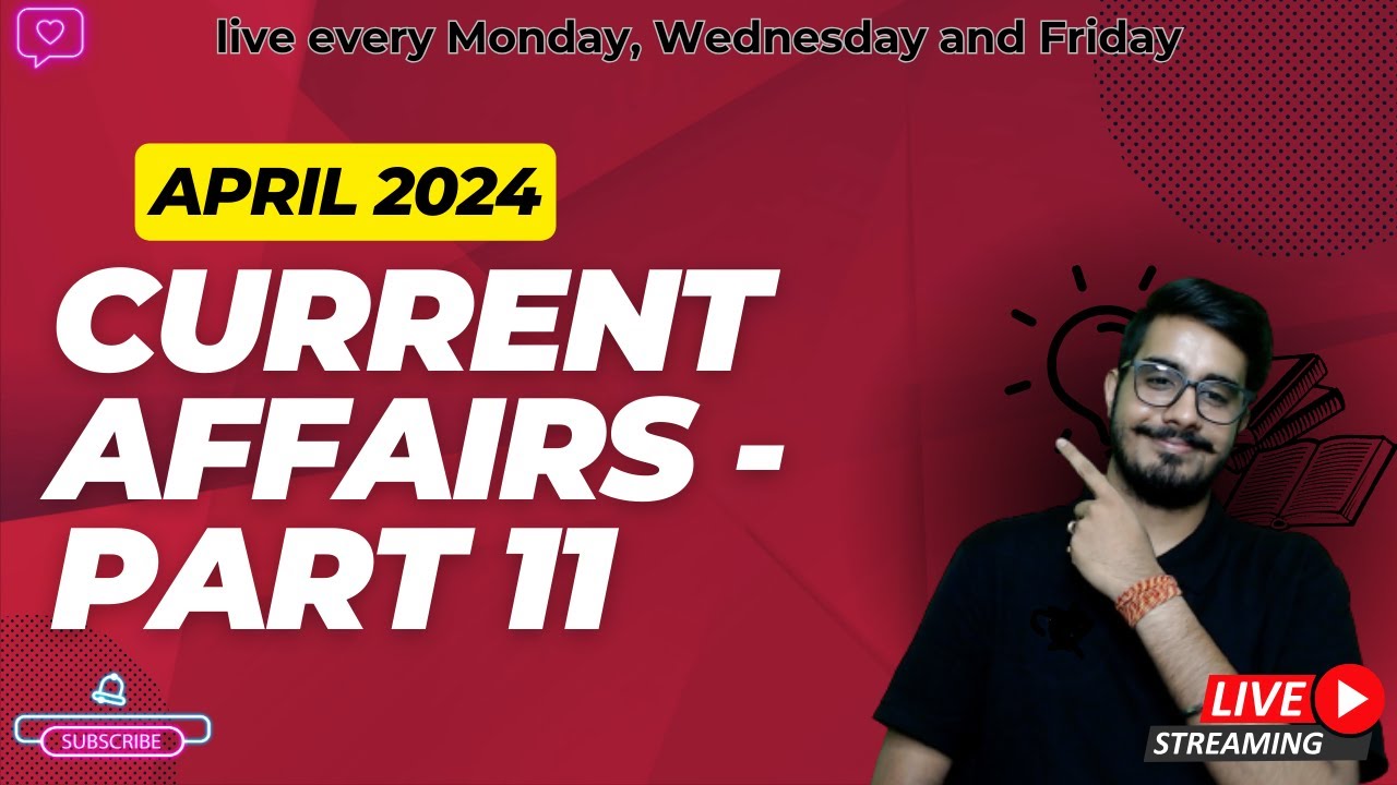 April 24 Most Imp. Current Affairs I Part 11 I CLAT' 25 I MHCET' 24 I ...