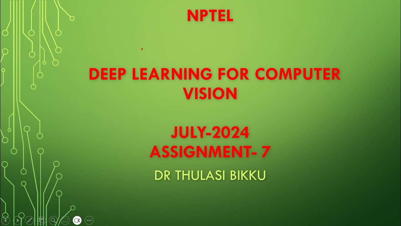 NPTEL Deep Learning for Computer Vision July-2024 Assignment-7 - YouTube