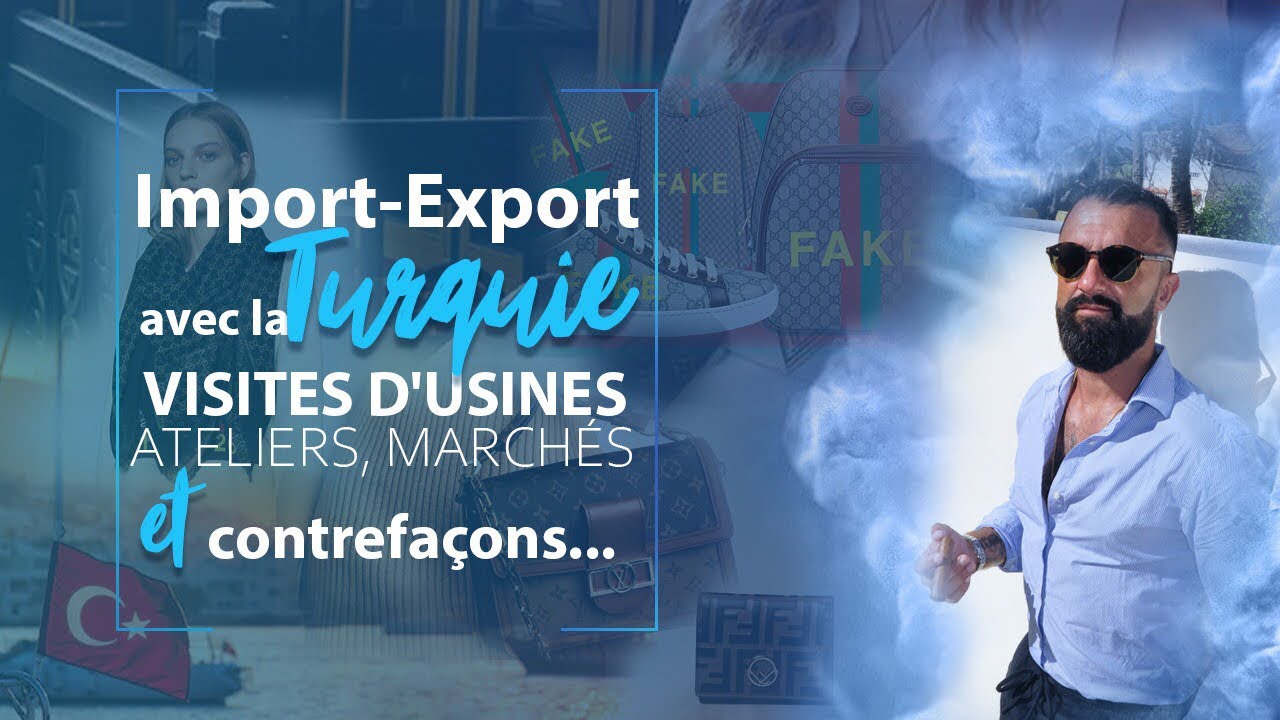 Import-Export avec la Turquie 🇹🇷 l Visites d'usines, ateliers, marchés ...