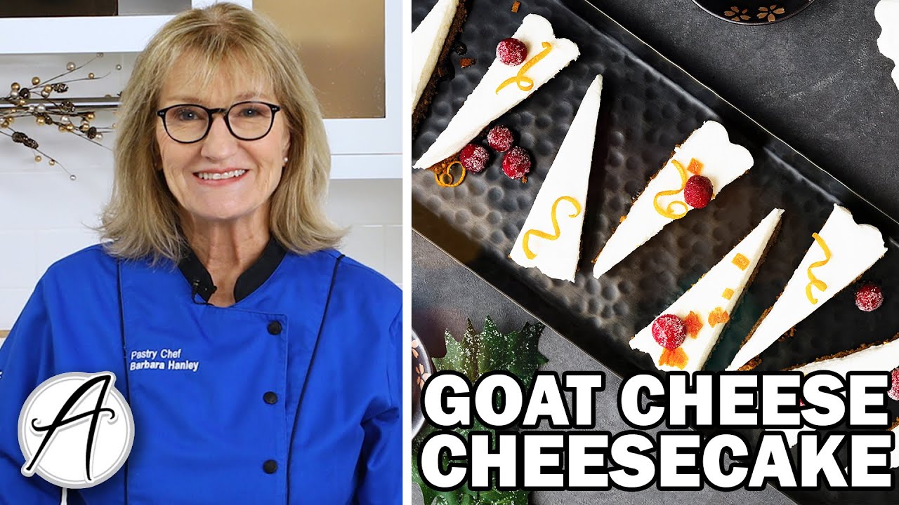 Learn how to Make Goat Cheese Cheesecake with Pastry Chef Barbara | No ...