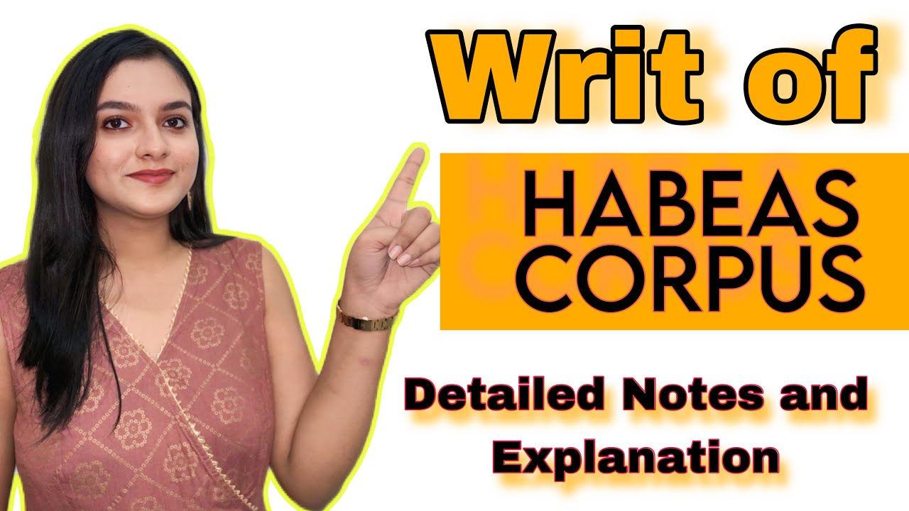 Writ of Habeas Corpus Meaning Explanation Constitution Law lecture ...