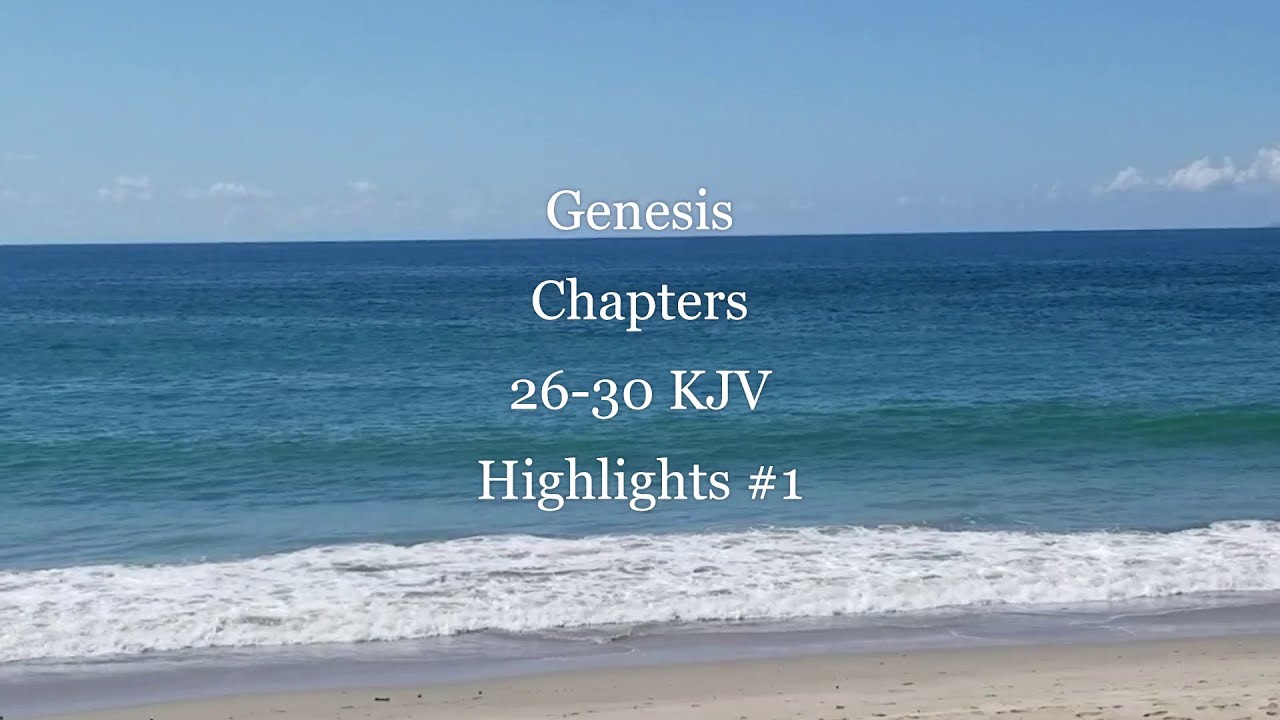 Genesis Chapters 26-30 KJV Highlights #1 - YouTube