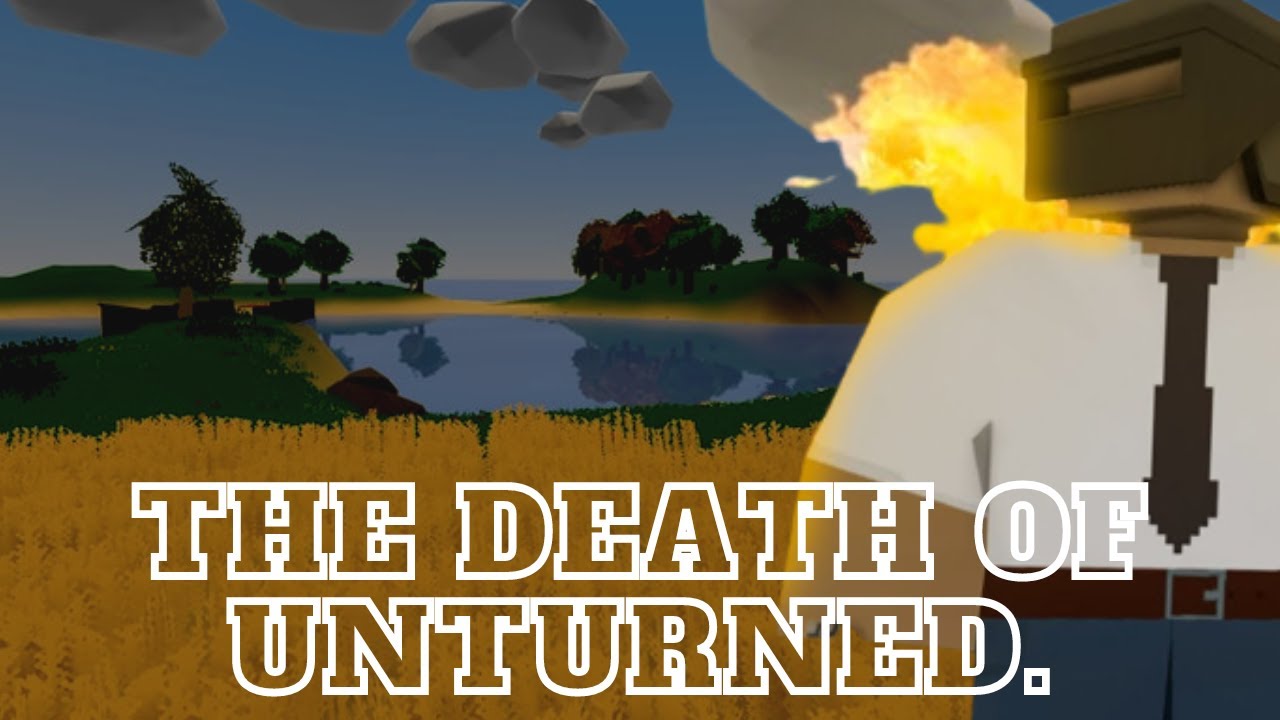 The Death of Unturned - YouTube