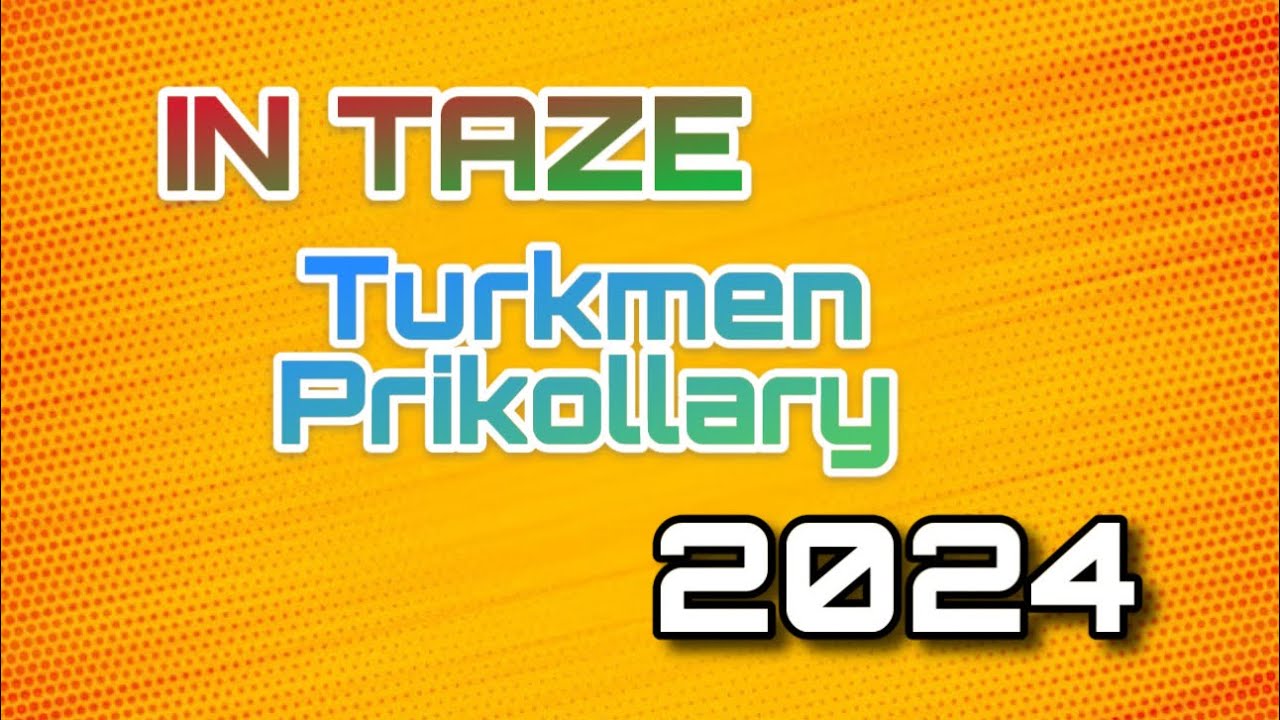 In Taze Prikollar 2024 (turkmen prikol 2024) - YouTube