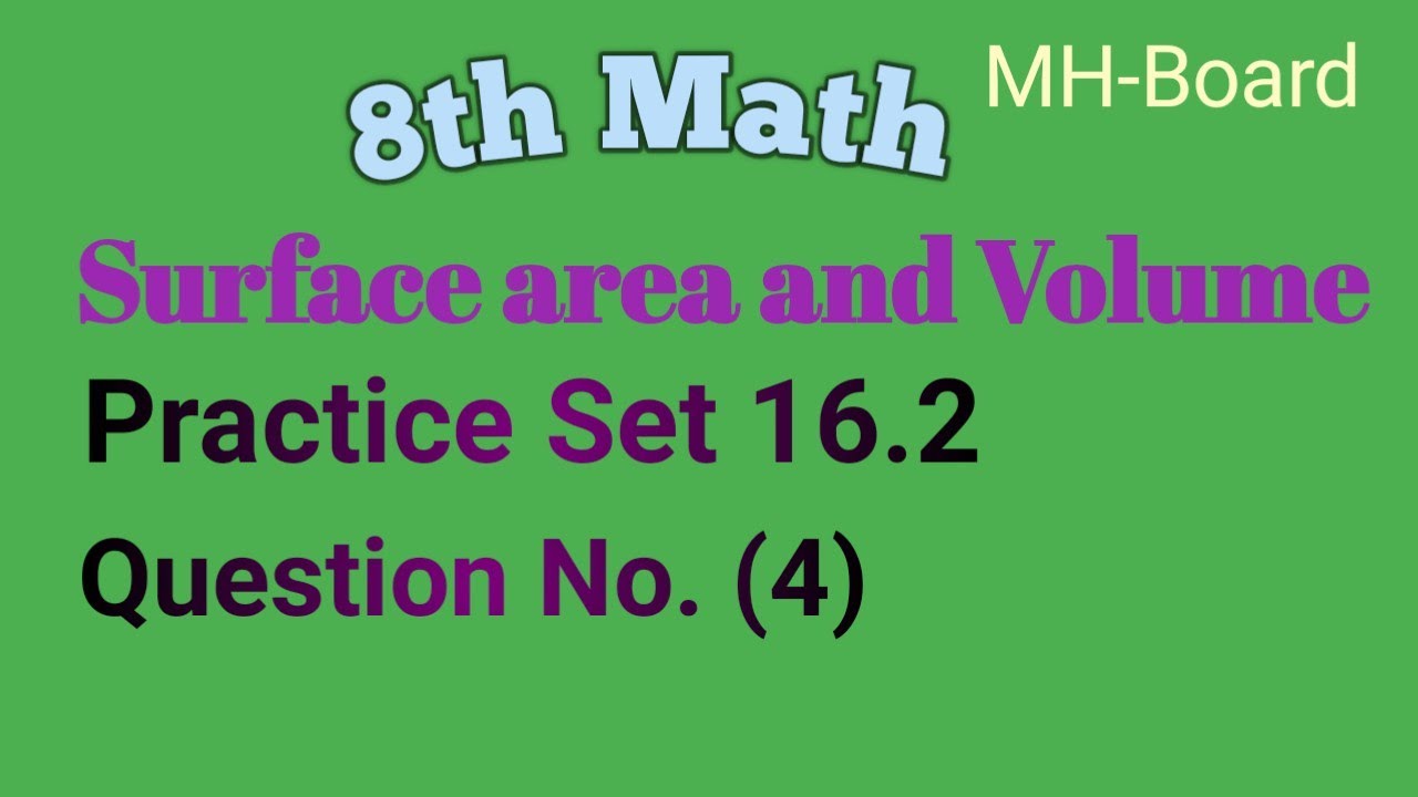 8th Math | Surface area and Volume | Practice Set 16.2 | Q.No.4 - YouTube