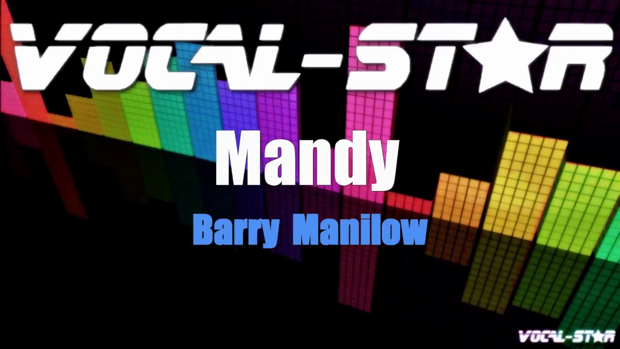 Barry Manilow - Mandy (Karaoke Version) with Lyrics HD Vocal-Star ...
