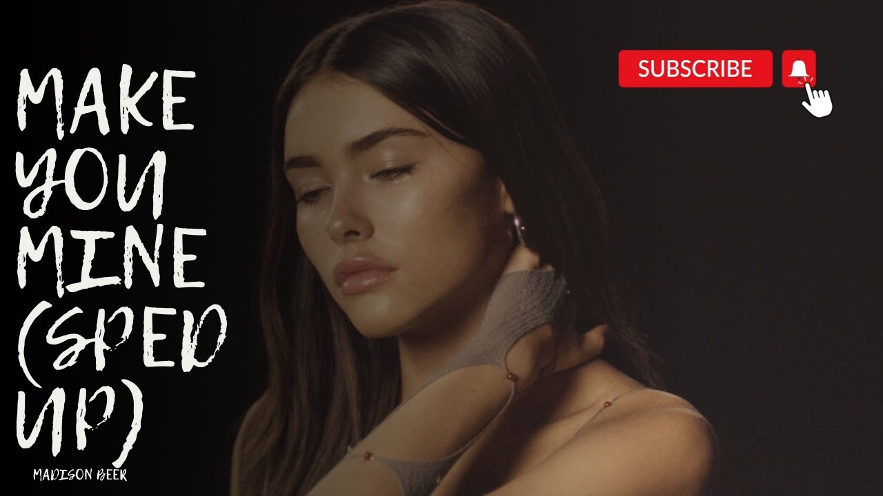 Madison Beer - Make You Mine (Sped Up) - YouTube