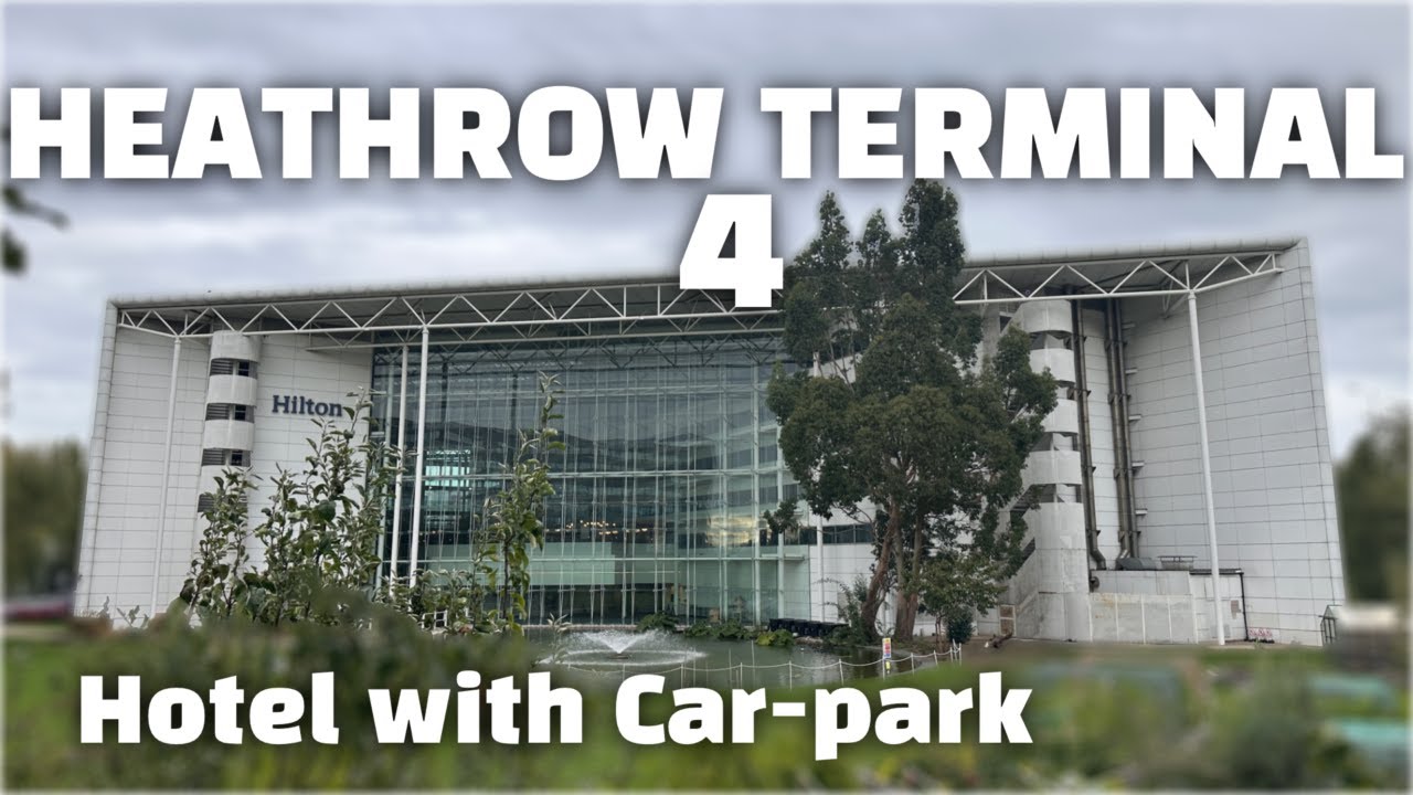 Hilton Terminal 4 Hotel Tour 🏨 Stay, Park & Relax 🚗 Hotels + Car Park ...