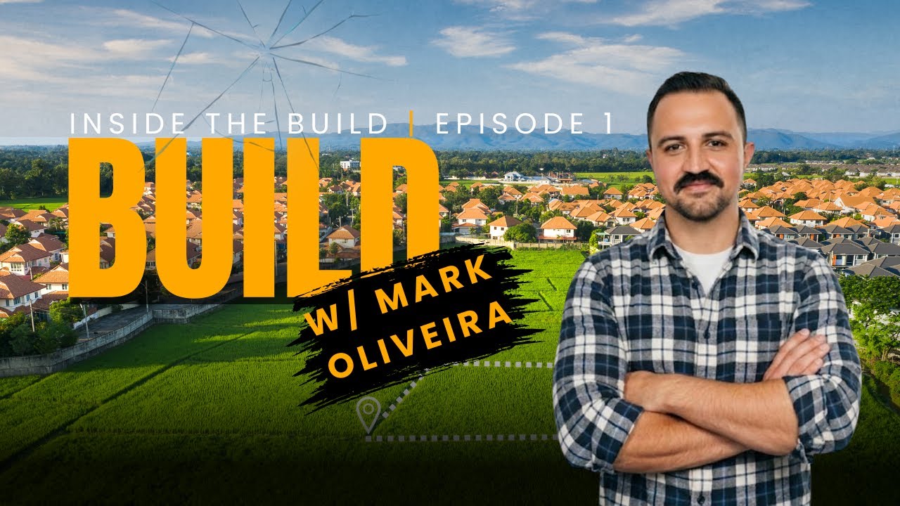 Inside the Build | Episode 1 | w/ Mark Oliveira - The Master Developer ...