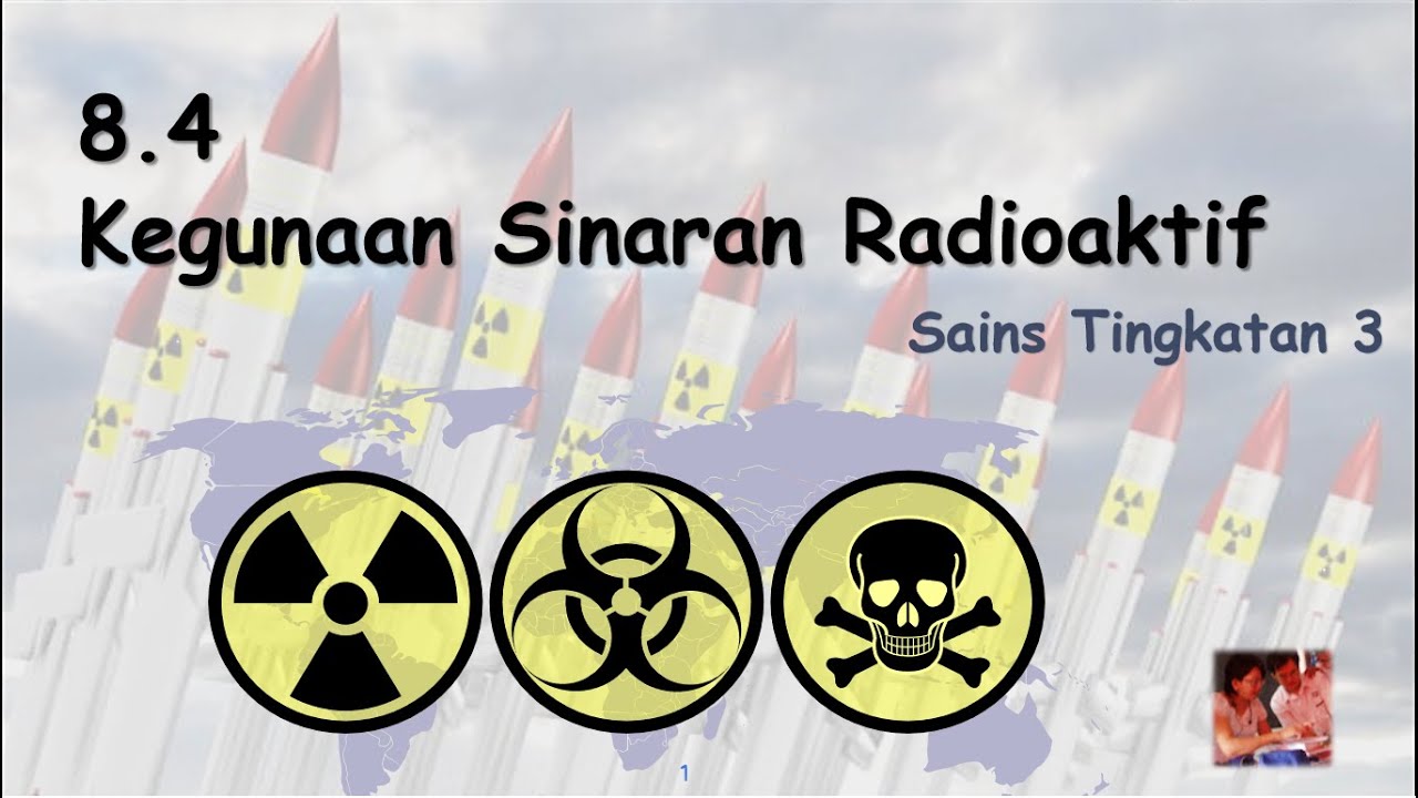Sains Tingkatan 3~ 8 4 Kegunaan Sinaran Radioaktif Youtube