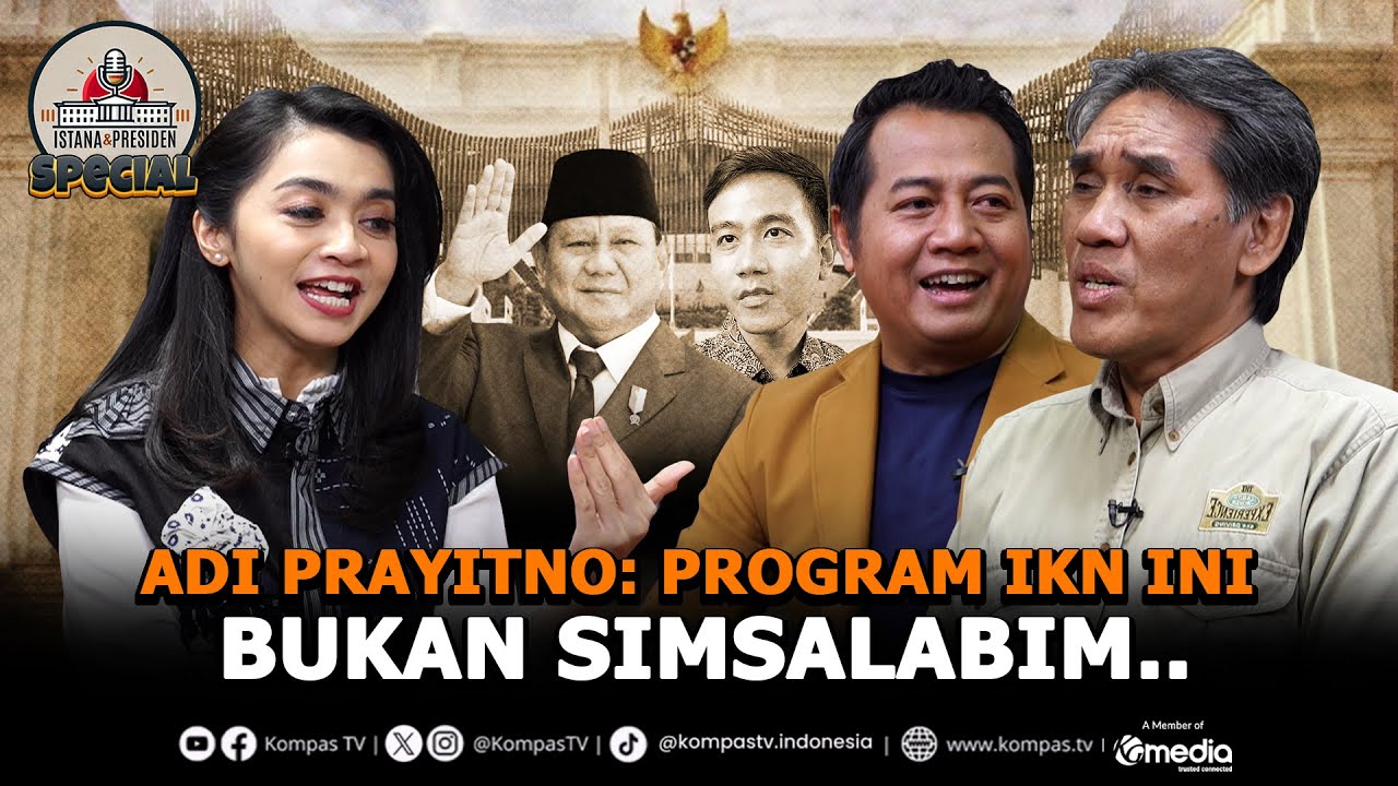 Blak-Blakan Adi Prayitno soal Program Presiden Prabowo hingga IKN ...