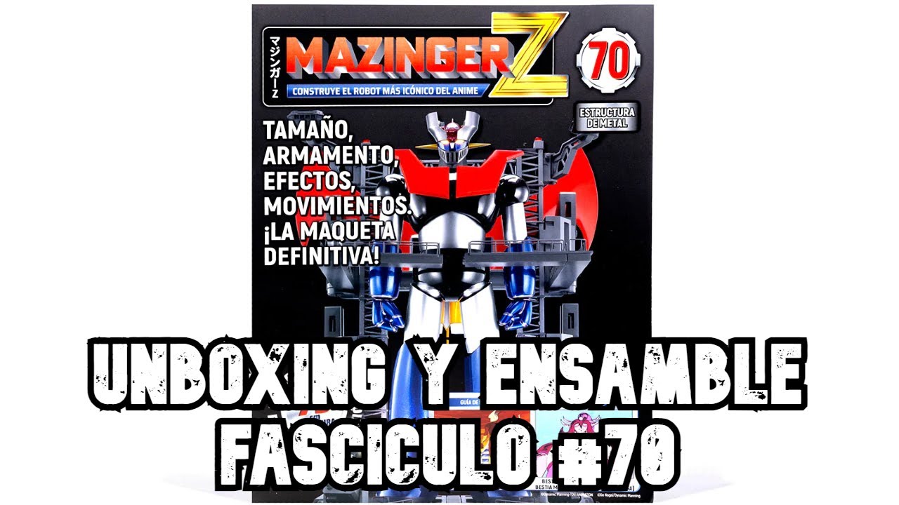 UNBOXING Y ENSAMBLE Construye Tu Mazinger Z Editorial SALVAT México ...