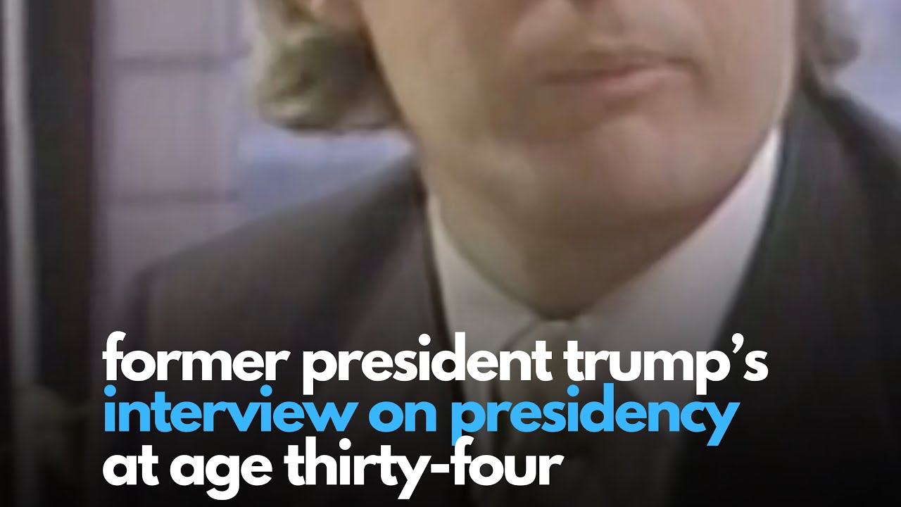 young Donald Trump’s thoughts about presidency at age 34 - YouTube
